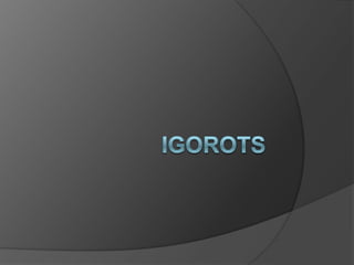 Igorots | PPTX