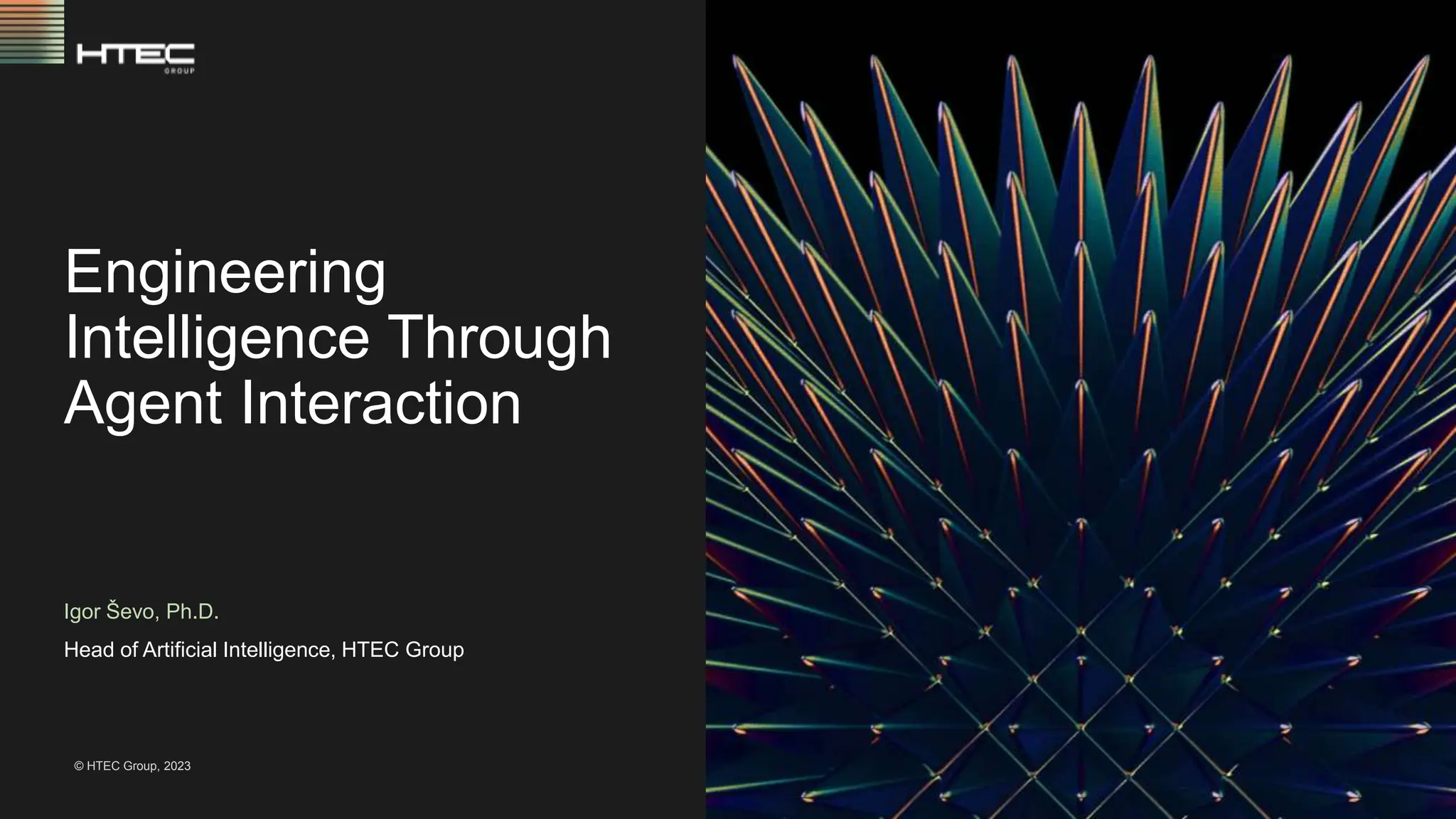 [DSC Europe 23] Igor Sevo - Engineering Intelligence through Agent ...