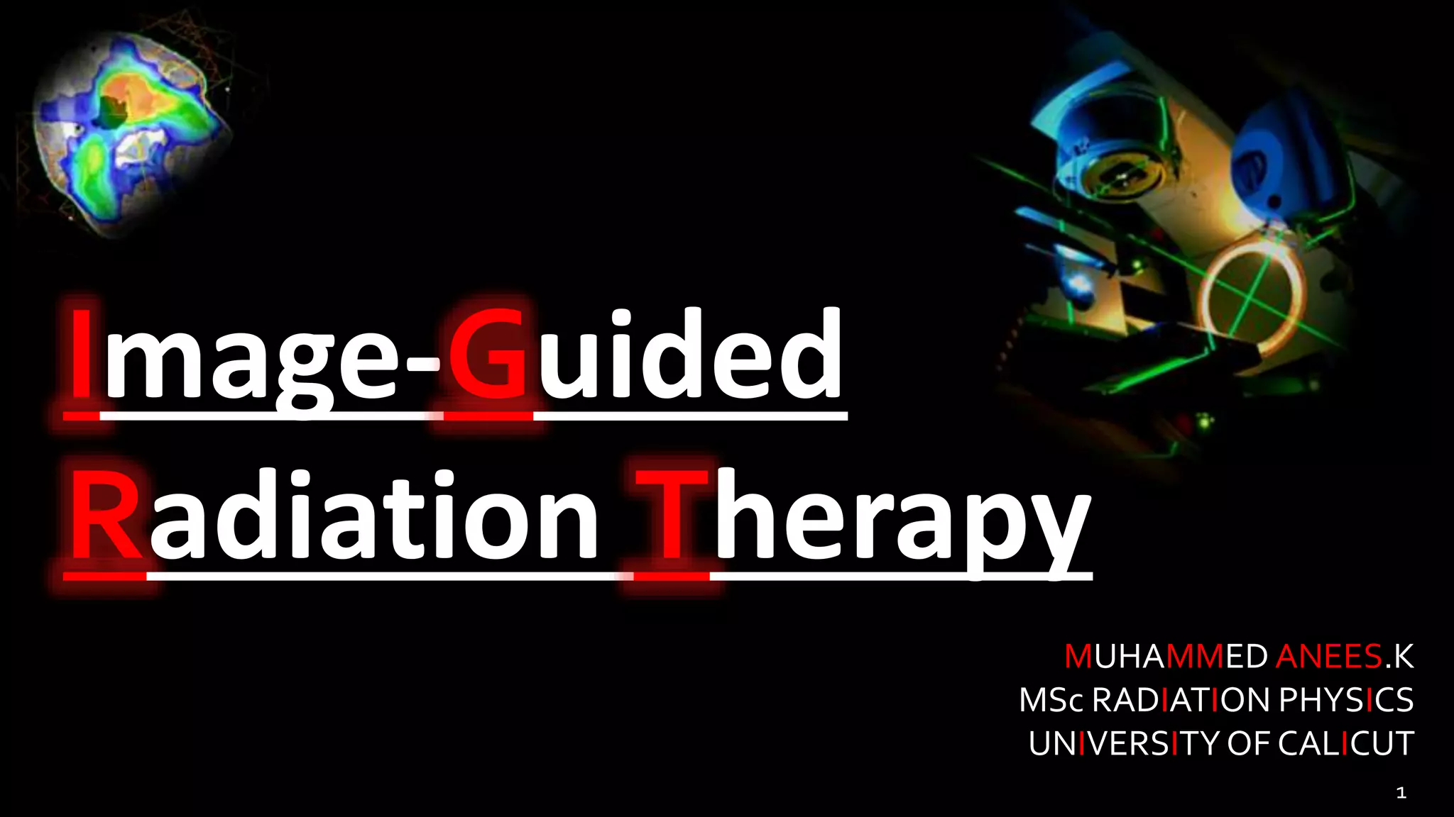 Image guided radiation therapy (IGRT) | PPTX