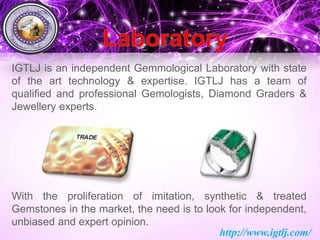 International Gem Testing Laboratory Jaipur (IGTLJ) | PPTX