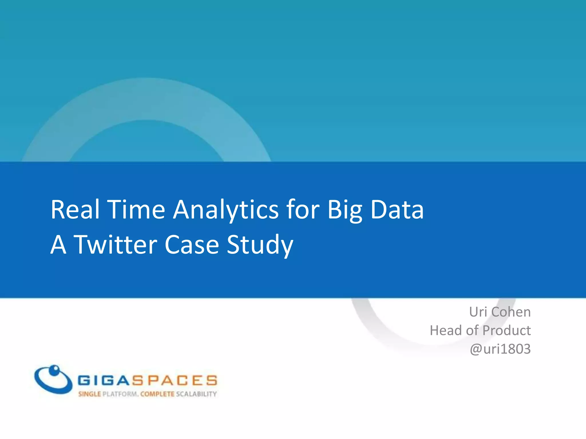 Real Time Analytics for Big Data - A twitter inspired case study | PPT
