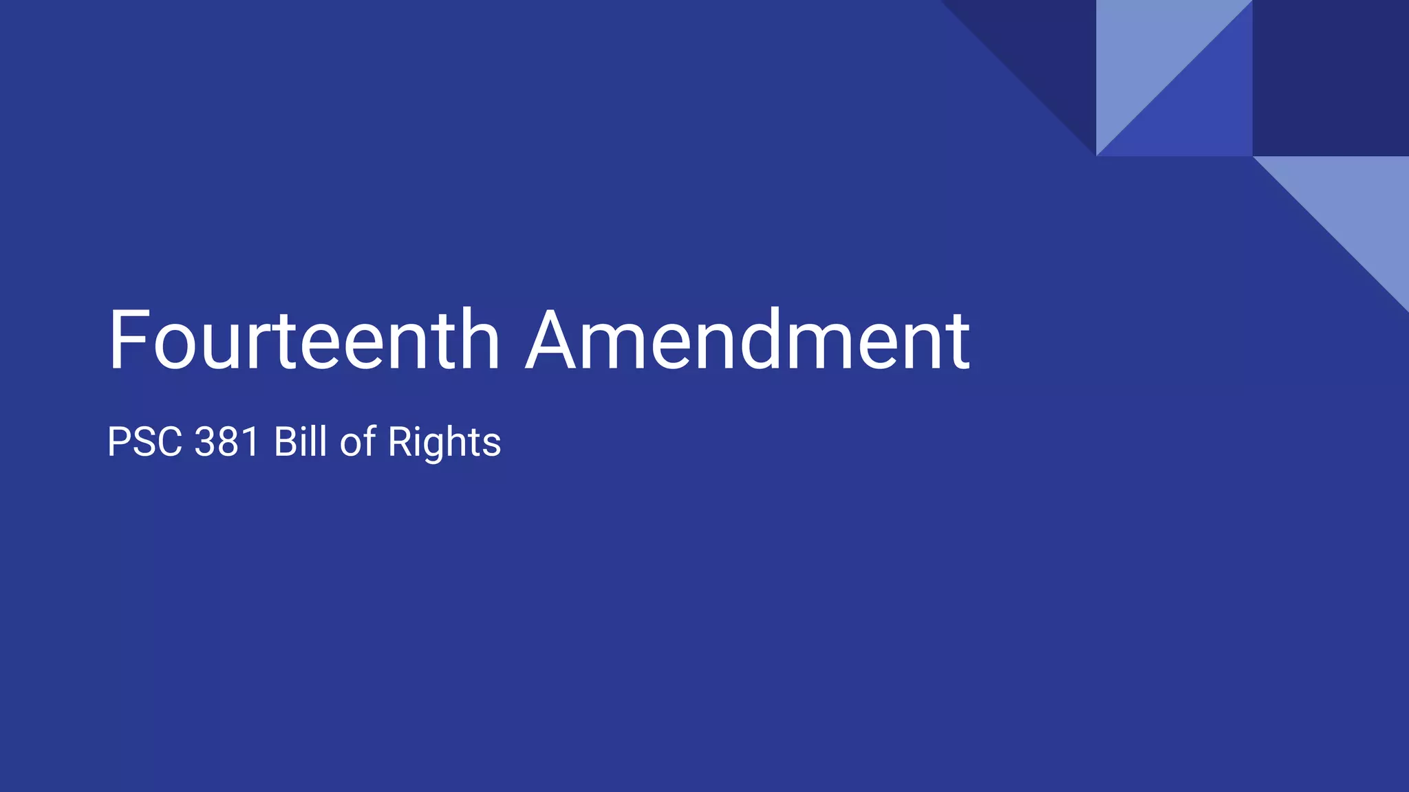 Fourteenth Amendment Brandon-L-Blankenship | PPTX