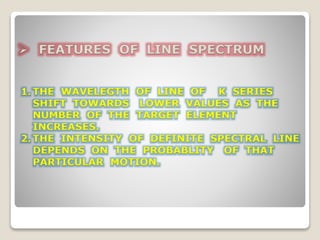 X- ray spectra physics ppt | PPTX
