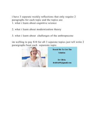 i have 3 separate weekly reflections that only require 2 paragraphs .docx