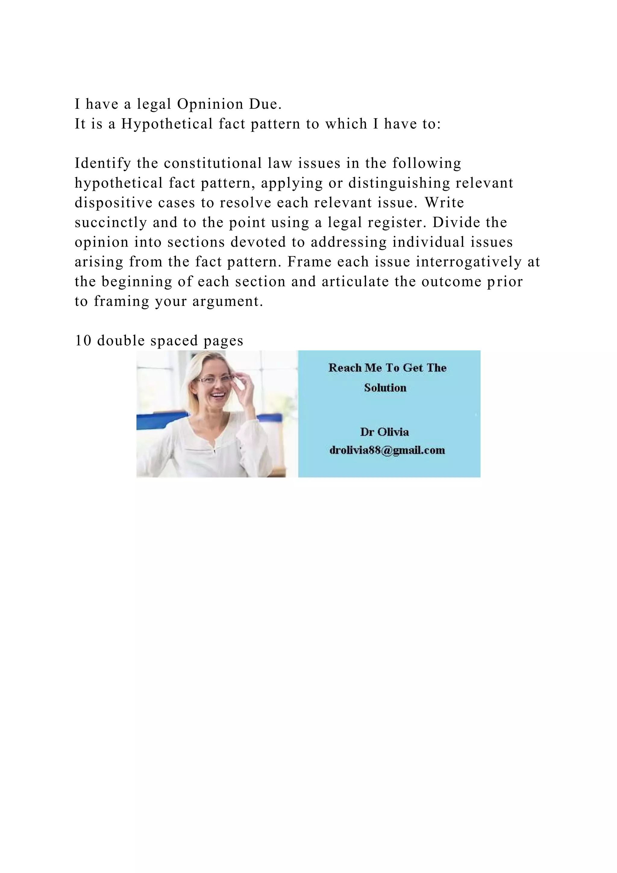 I have a legal Opninion Due. It is a Hypothetical fact pattern to .docx