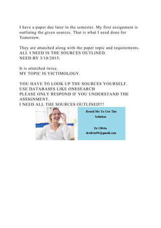 I have a paper due later in the semester. My first assignment is out.docx