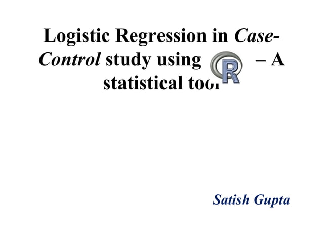 Logistic Regression in Case-Control Study | PPT