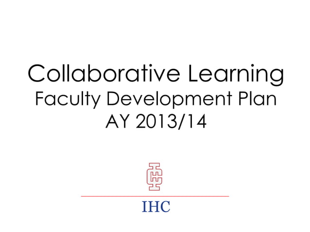 IHC Faculty Development Program Plan AY 2013-14 | PPT