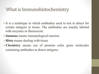 IMMUNOHISTOCHEMISTRY(IHC) | PPT