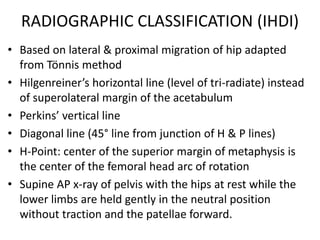 IHDI Classification of Hip Dysplasia | PPTX