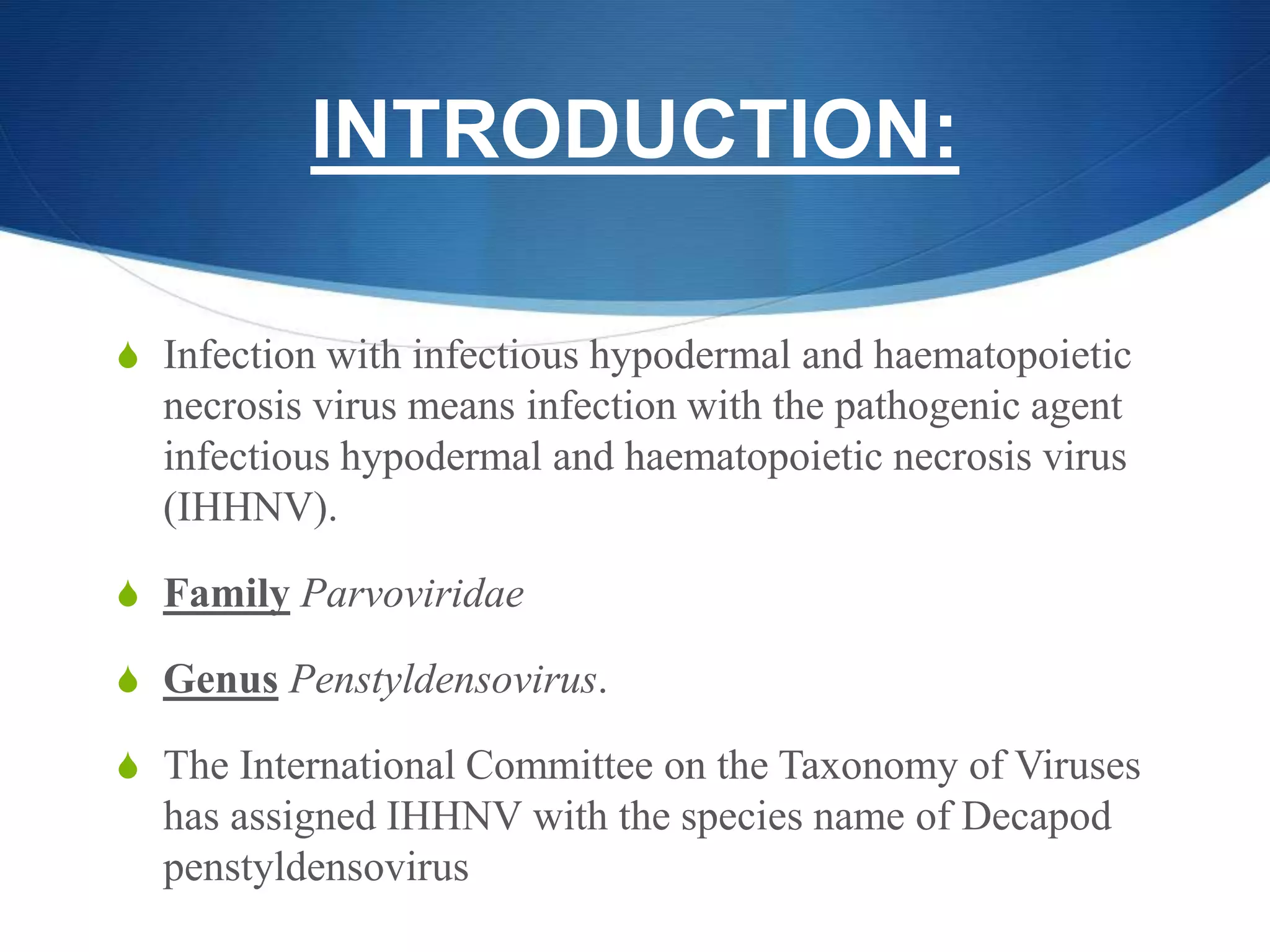 Infectious Hypo dermal and Haematopoietic necrosis virus (IHHNV). | PPTX