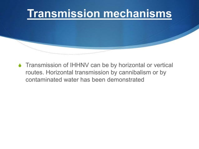 Infectious Hypo dermal and Haematopoietic necrosis virus (IHHNV). | PPTX