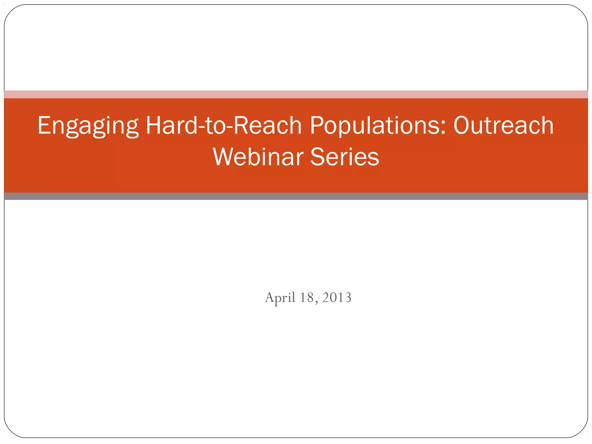 Engaging Hard-to-Reach Populations in HIV Care: Outreach | PPT