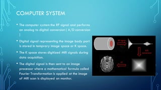 How mri scan works ? | PPT