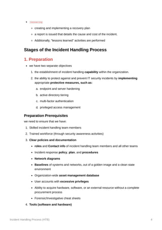 Incident handling is a clearly defined set of procedures to manage and respond to security ...
