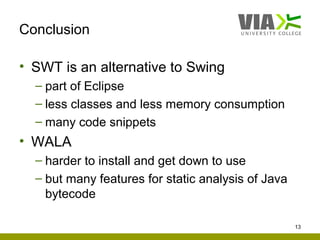 Development of Java tools using SWT and WALA af Hans Søndergaard, ViaUC ...