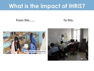RHINO Forum Kickoff: iHRIS Open Source HR Information Solutions | PPT
