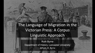 The Language of Migration in the Victorian Press: A Corpus Linguistic ...