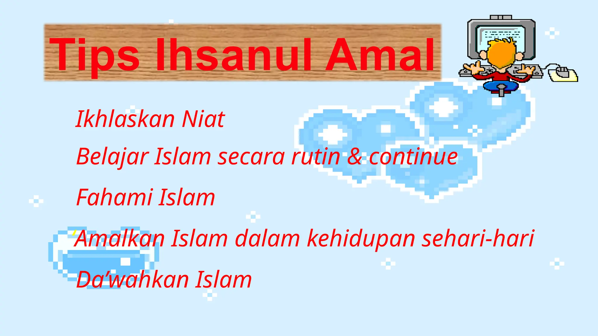 Ihsanul Amal (syarat amal diterima disisi Allah).pptx