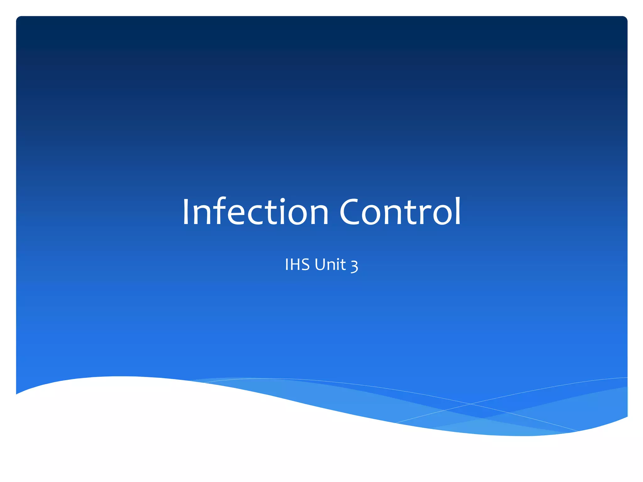Ihs infection control unit 3 | PPT