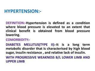 CASE PRESENTATION ON HTN,DM,LIMB WEAKNESS | PPTX