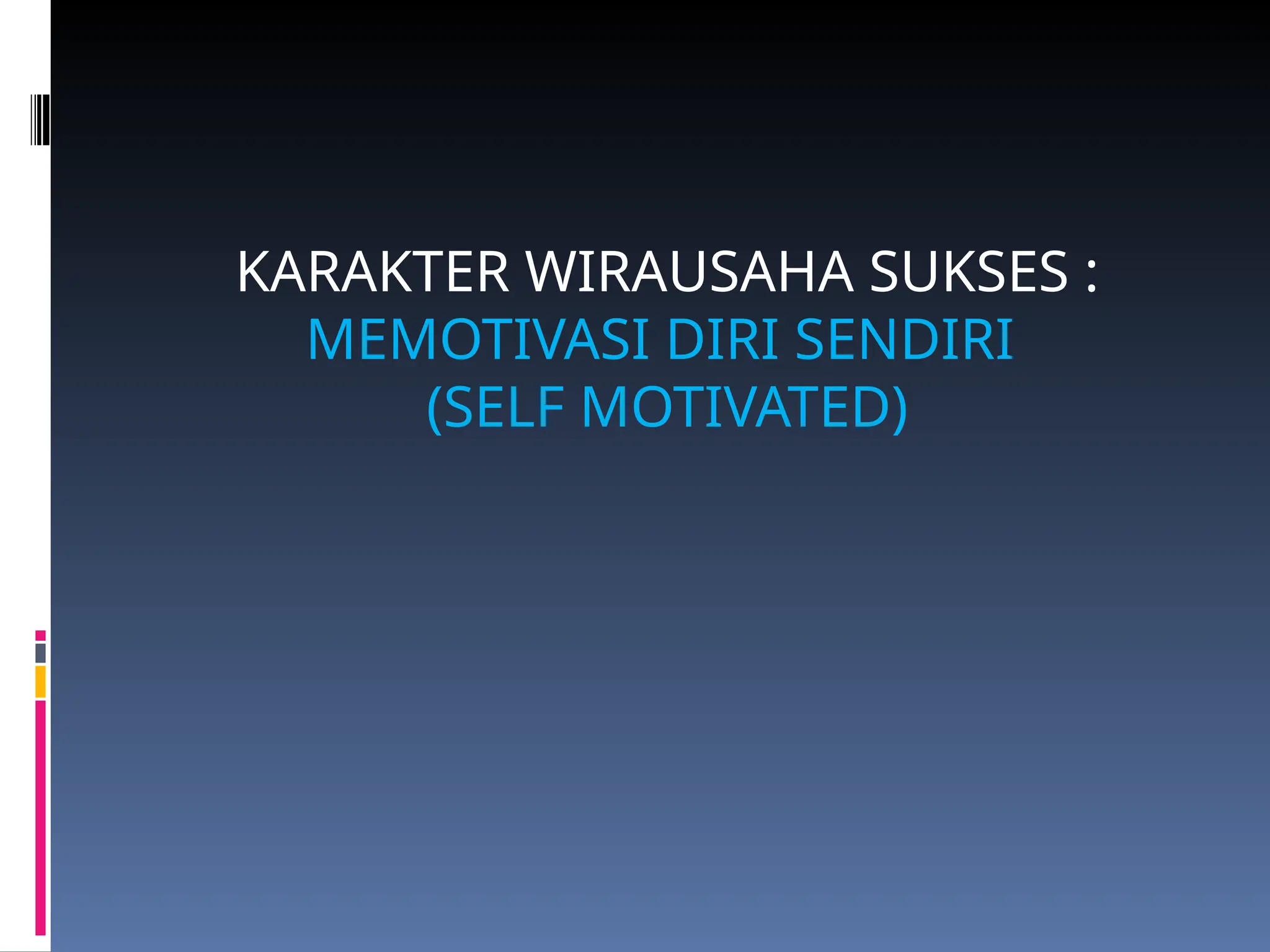 II.-KARAKTER-WIRAUSAHA-SUKSES-motivasi.ppt