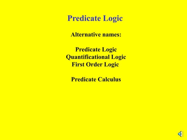 Predicate logic in artificial intelligence | PPT | Programming Languages | Computing