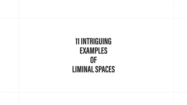 Space Between Space in Architecture: Liminal Zones | PDF