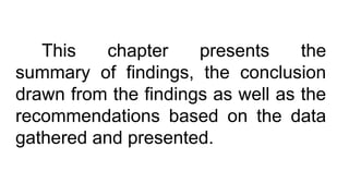 Chapter 5 Summary of Findings, Conclusions, and Recommendations.pptx