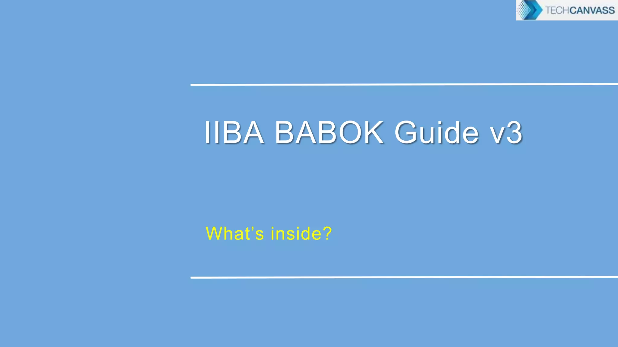 IIBA BABOK version 3 - What's inside | PPT