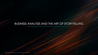 Business Analysis and the Art of Storytelling | PDF