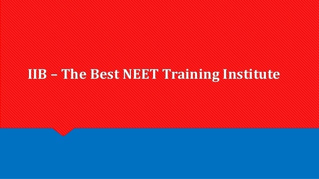 IIB – The Best NEET Training Institute | PPTX | Undergraduate Education ...