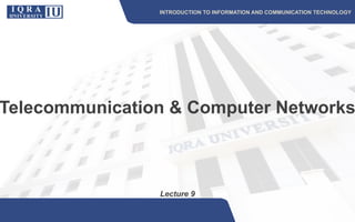 IICT - Lecture 9(A)_Telecommunication & Computer Networks.pptx