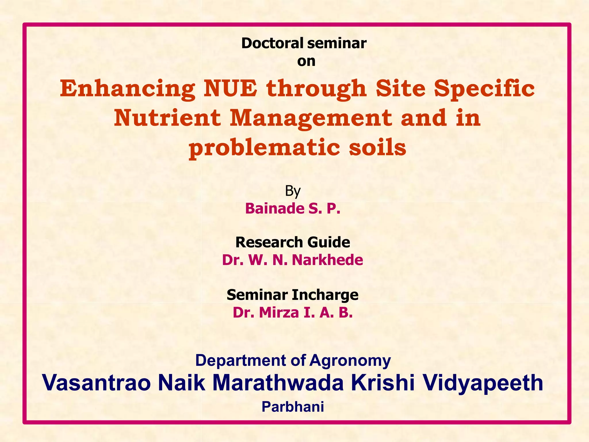 Enhancing NUE through site specific nutrient management and in ...
