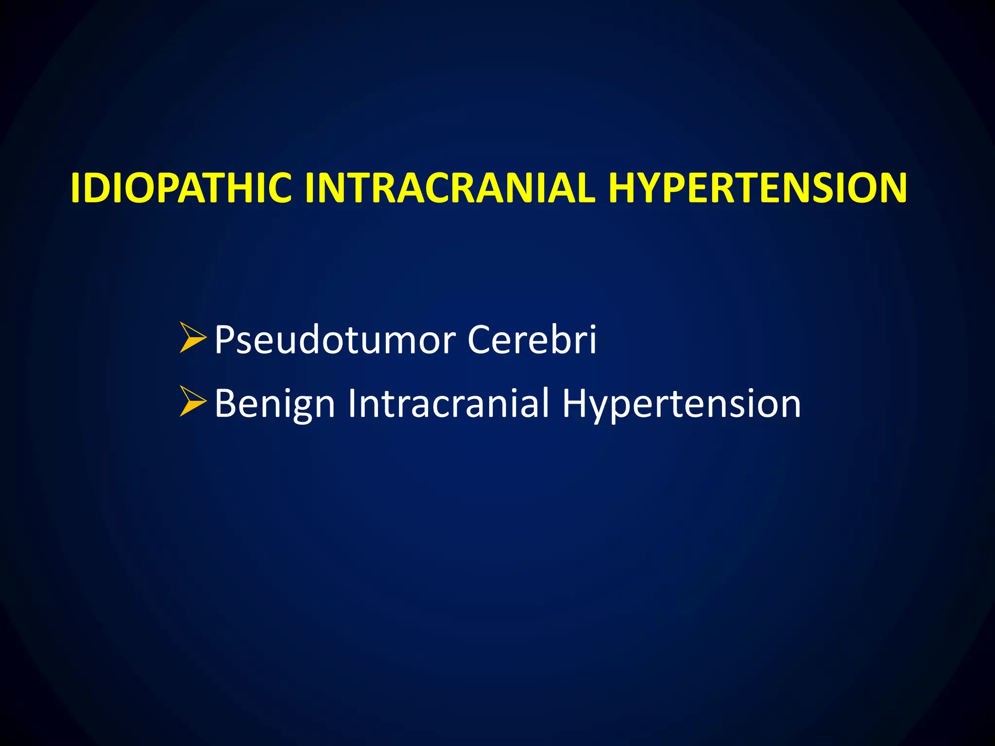 Idiopathic intracranial hypertension | PPTX