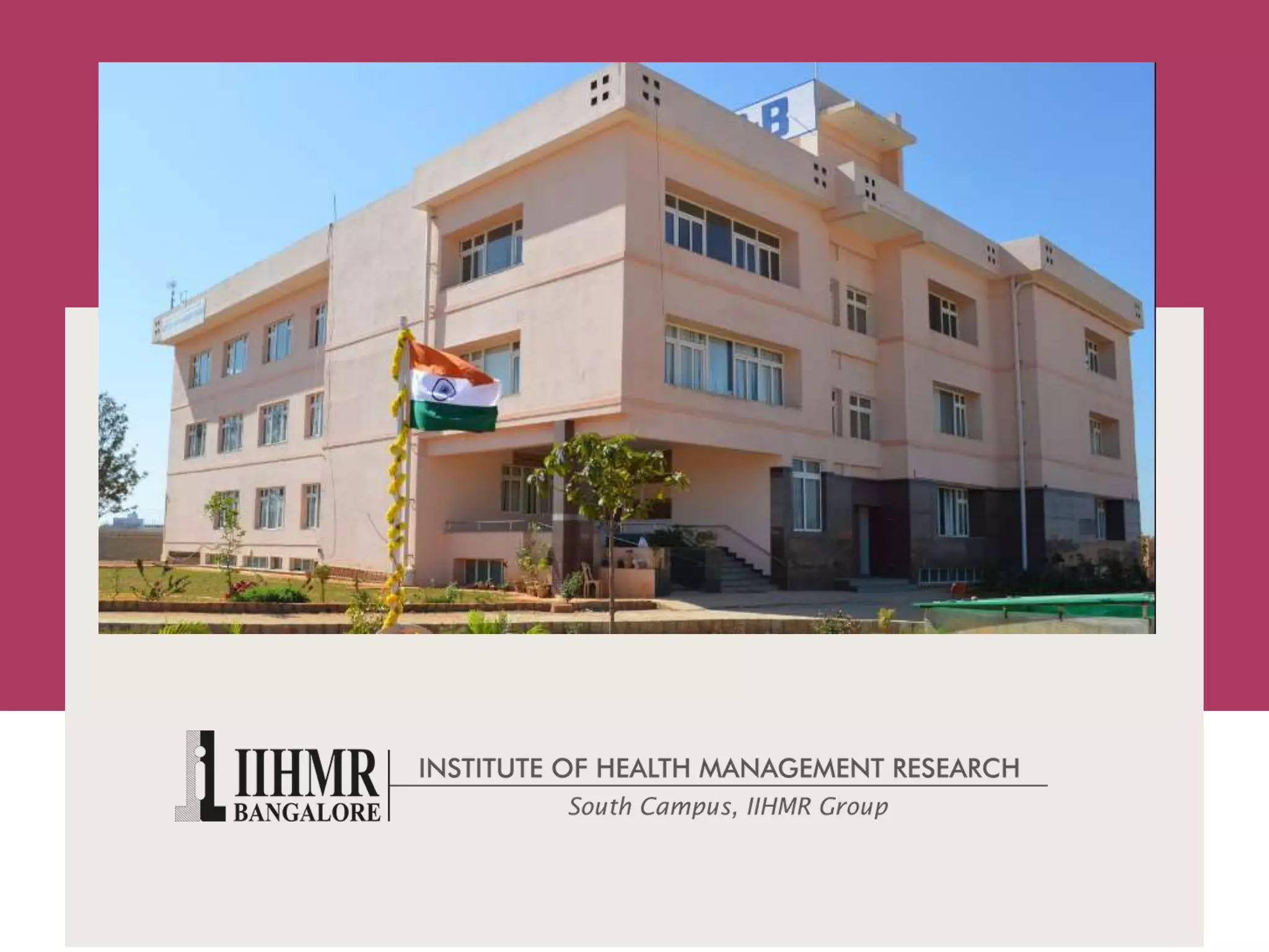 India's top health management research institute - IIHMR Bangalore | PPTX