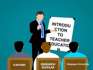 Introduction to Teacher Education/ Structure & Curriculum of Teacher ...