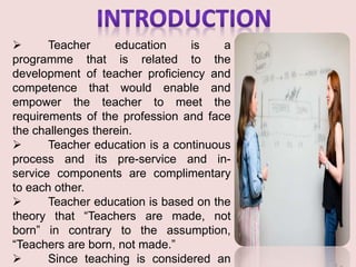 Introduction to Teacher Education/ Structure & Curriculum of Teacher ...