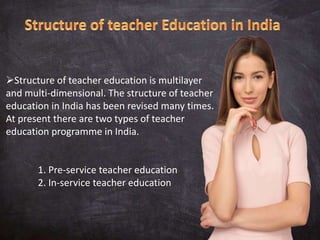 Introduction to Teacher Education/ Structure & Curriculum of Teacher ...