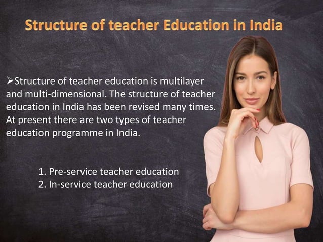 Introduction to Teacher Education/ Structure & Curriculum of Teacher ...