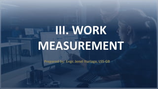 III. WORK MEASUREMENT in Work Study and Measurement | PPT