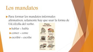 III- Cocina hispana- Gramática- Apuntes- Los mandatos informales | PPTX