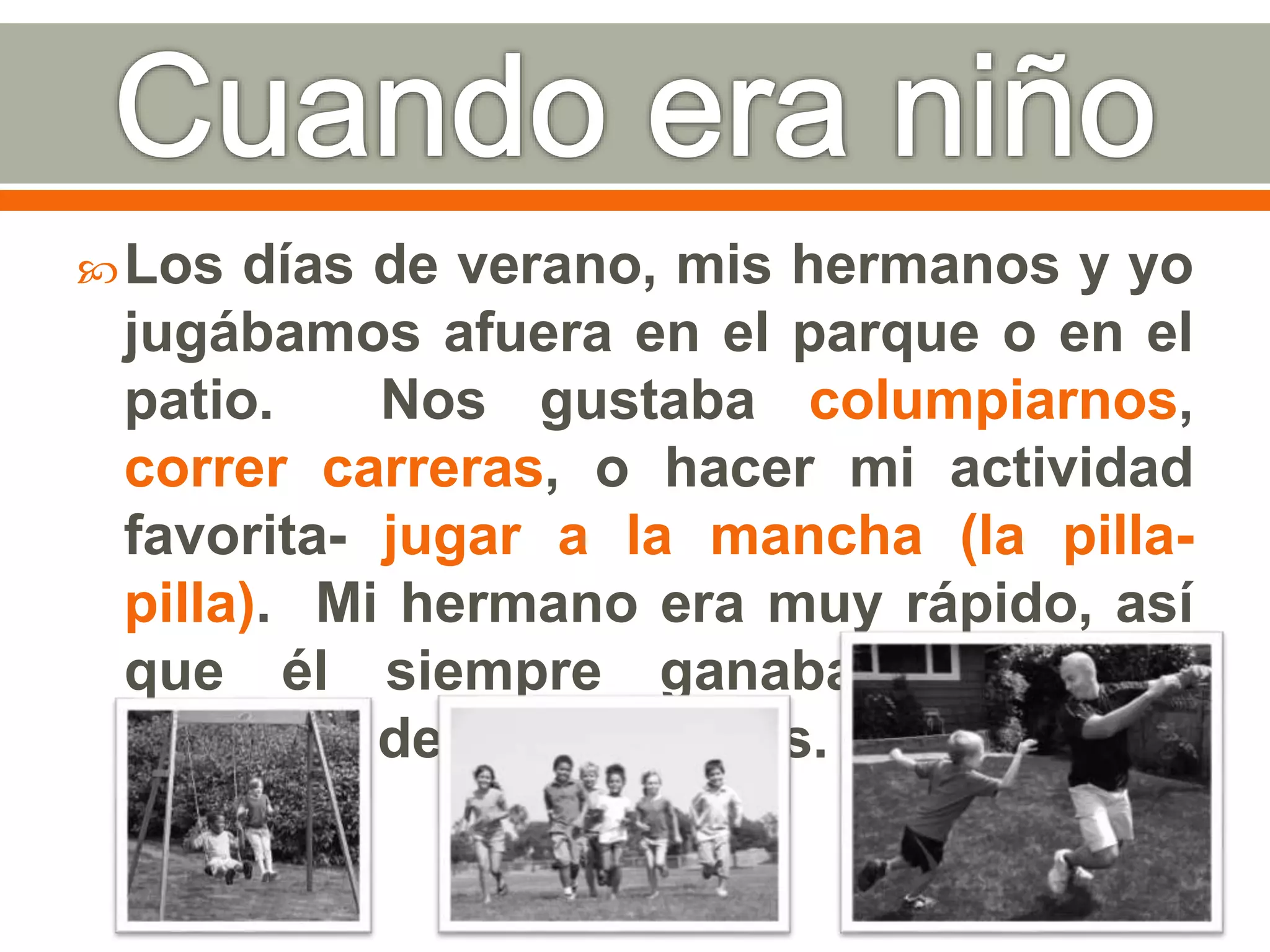 III- Cuando era niño- Vocabulario y gramática- Presentacion de ...