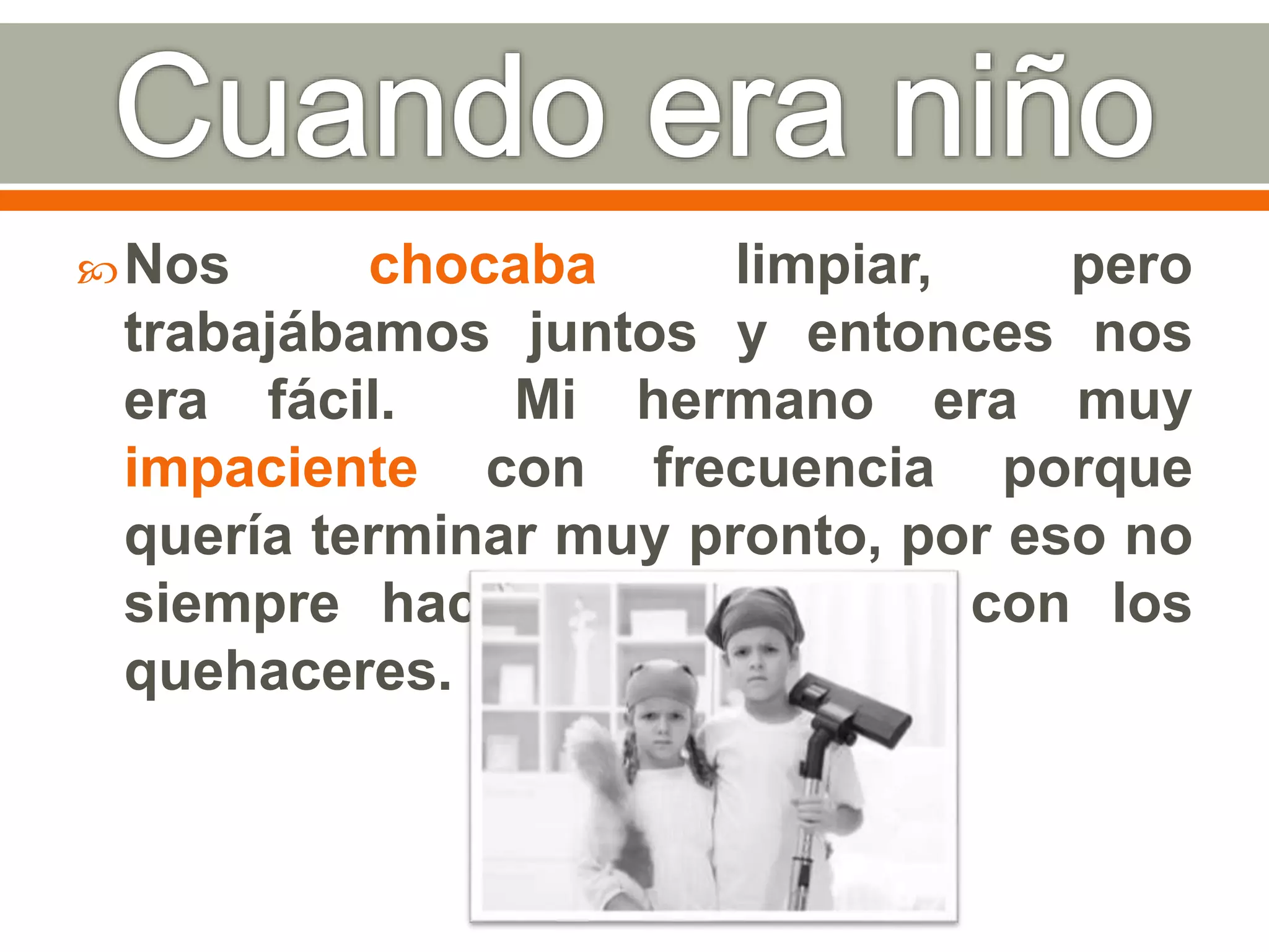 III- Cuando era niño- Vocabulario y gramática- Presentacion de ...