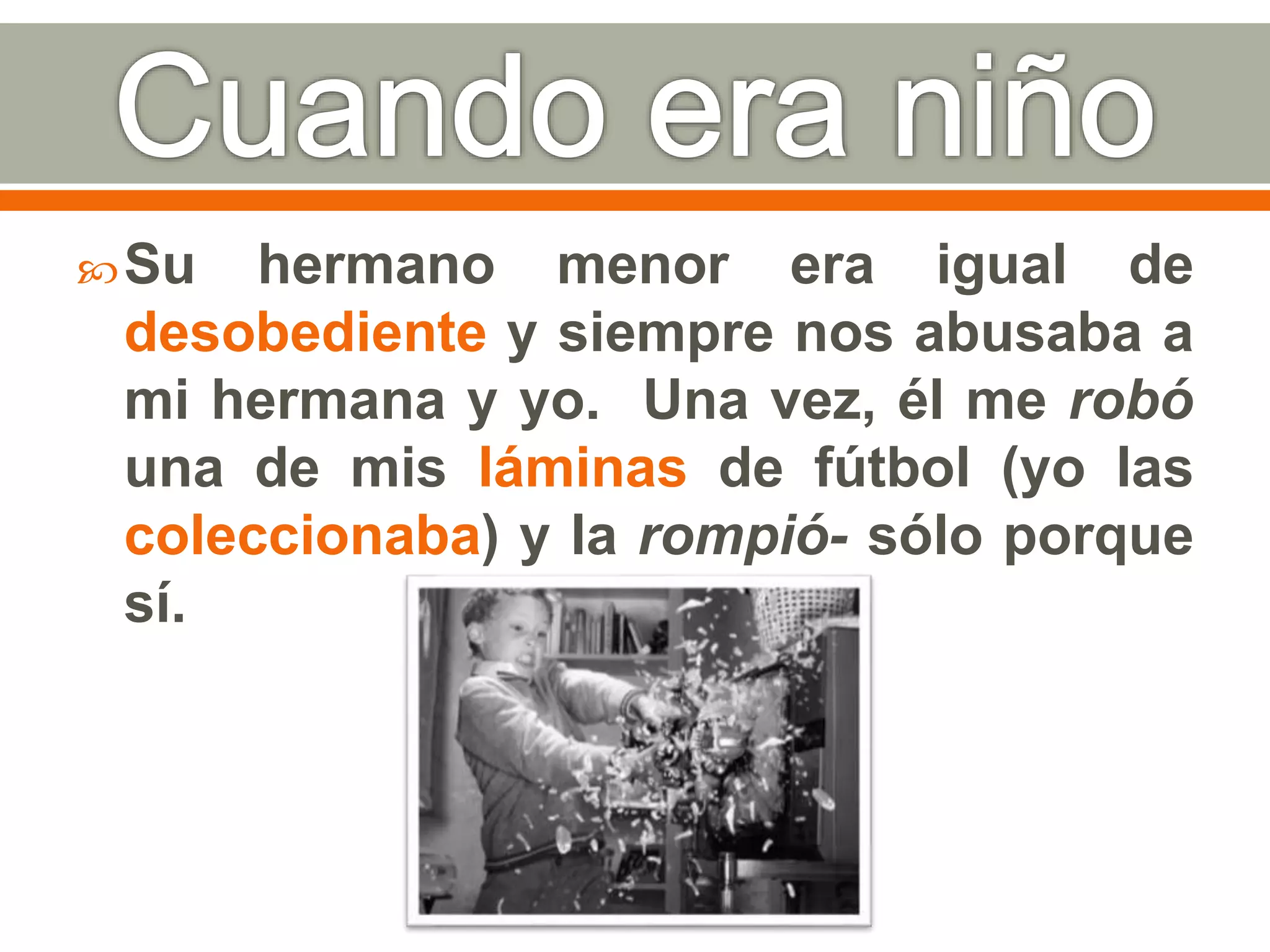 III- Cuando era niño- Vocabulario y gramática- Presentacion de ...