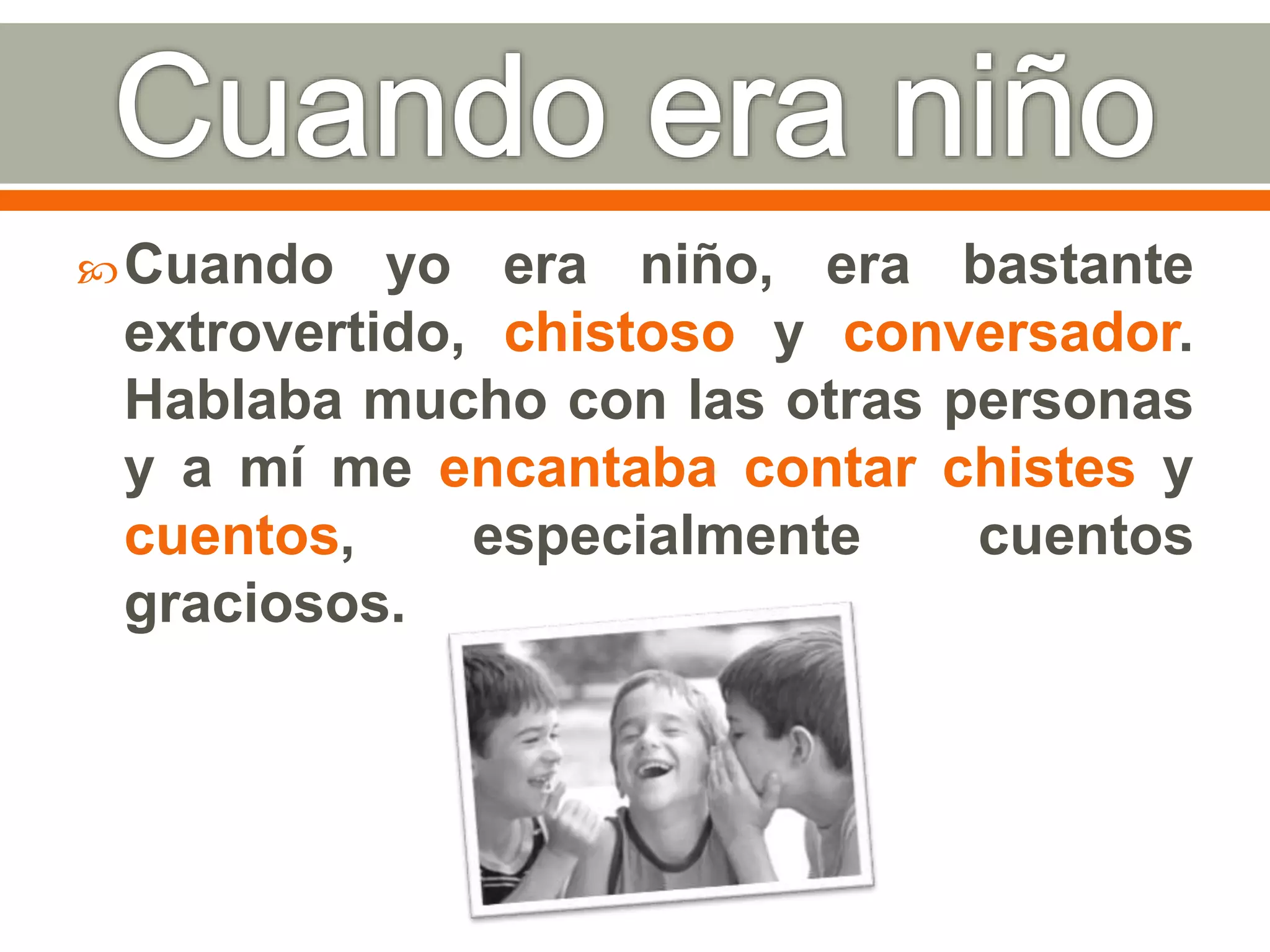 III- Cuando era niño- Vocabulario y gramática- Presentacion de ...