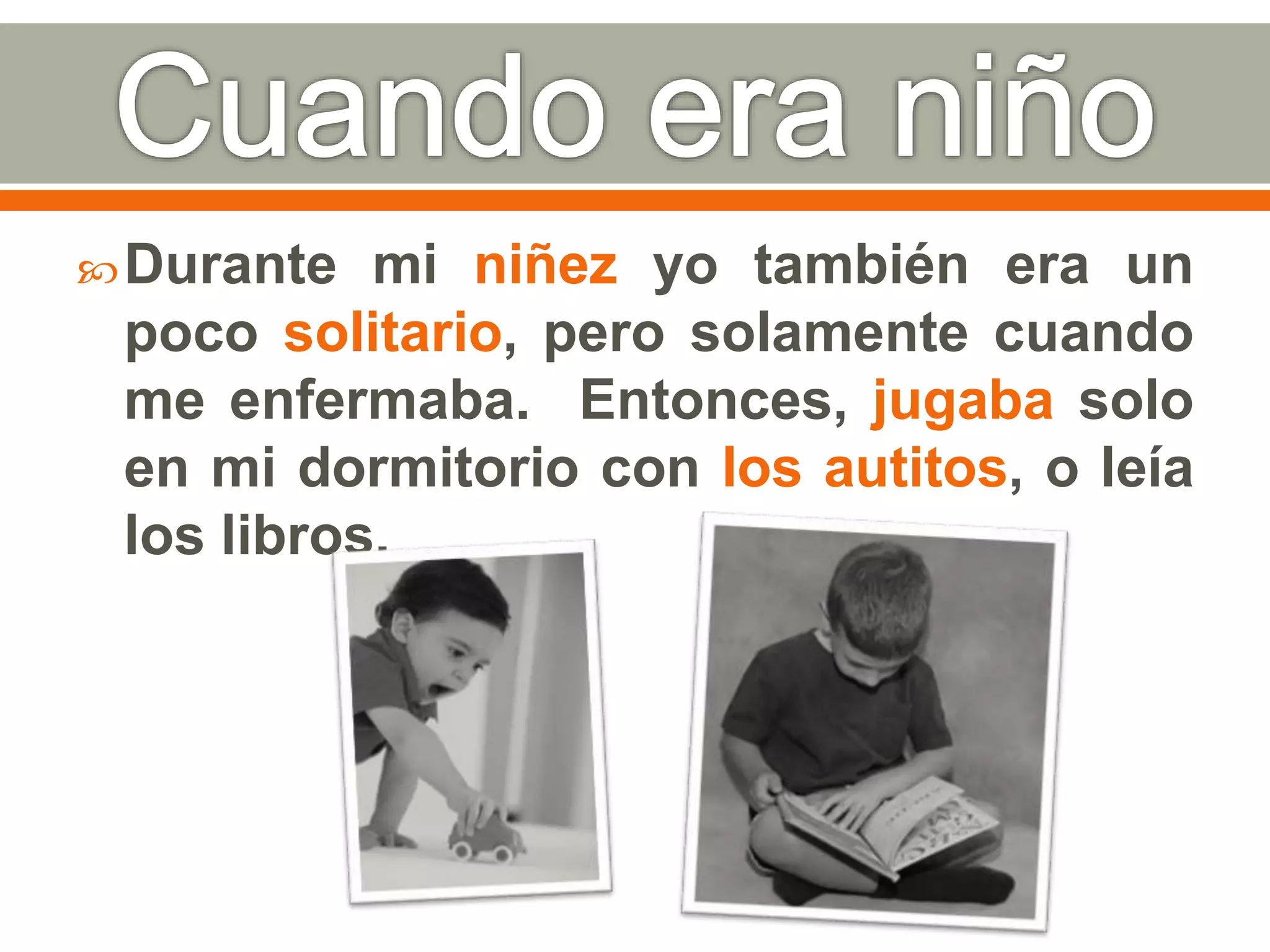 III- Cuando era niño- Vocabulario y gramática- Presentacion de ...