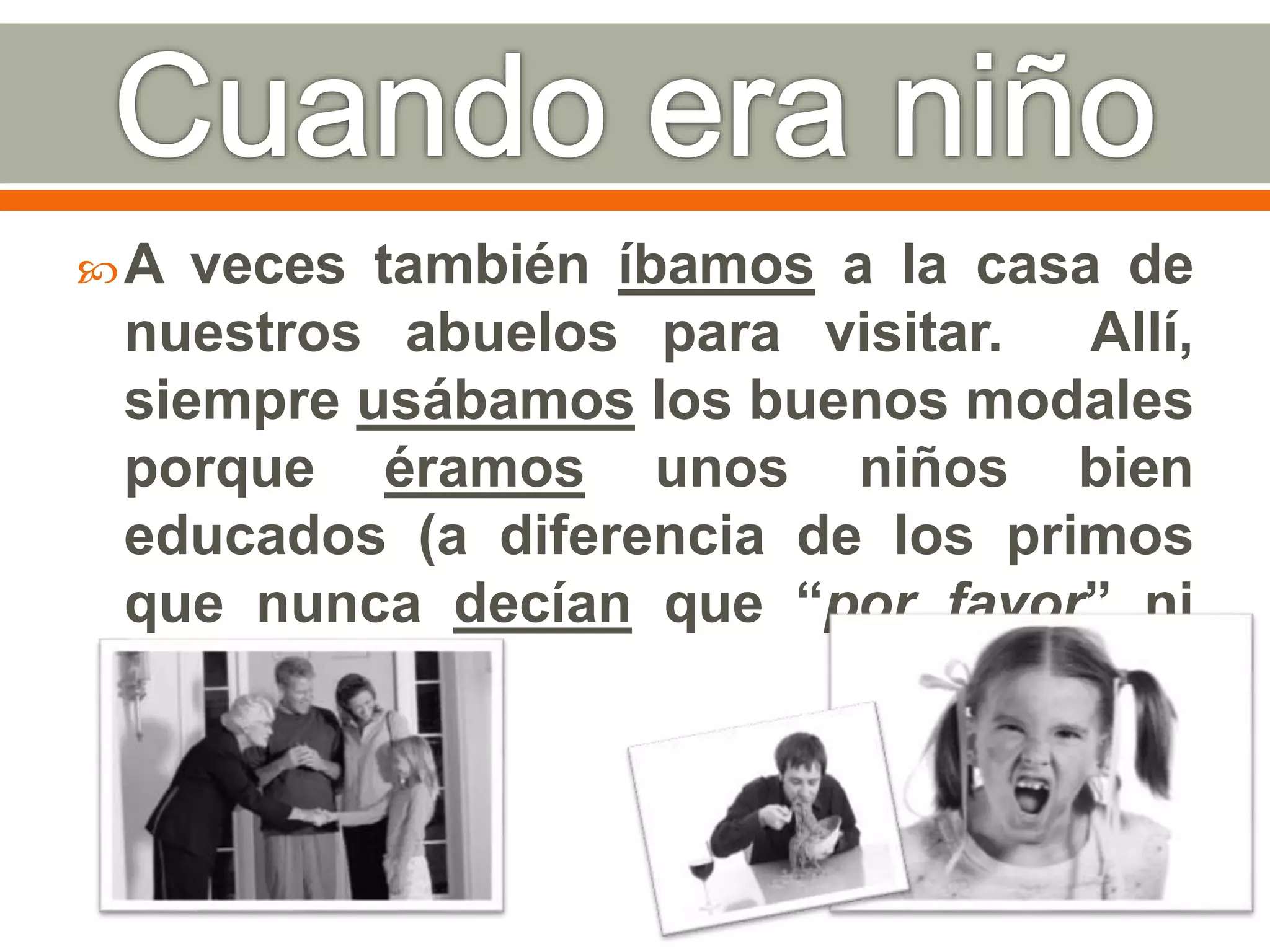 III- Cuando era niño- Vocabulario y gramática- Presentacion de ...