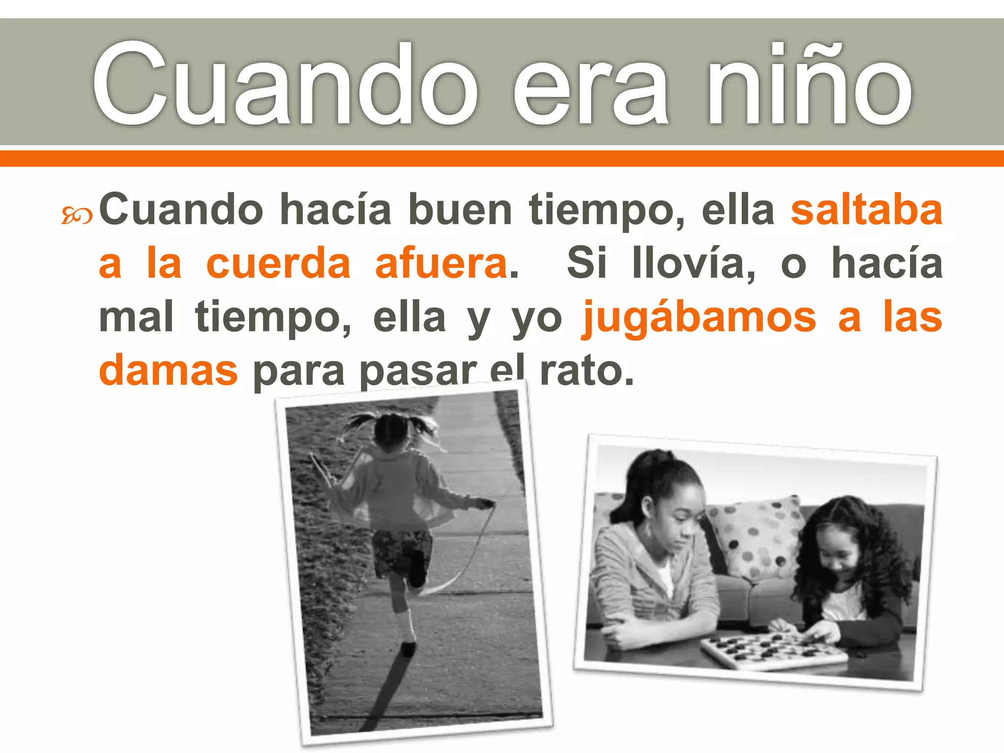 III- Cuando era niño- Vocabulario y gramática- Presentacion de ...