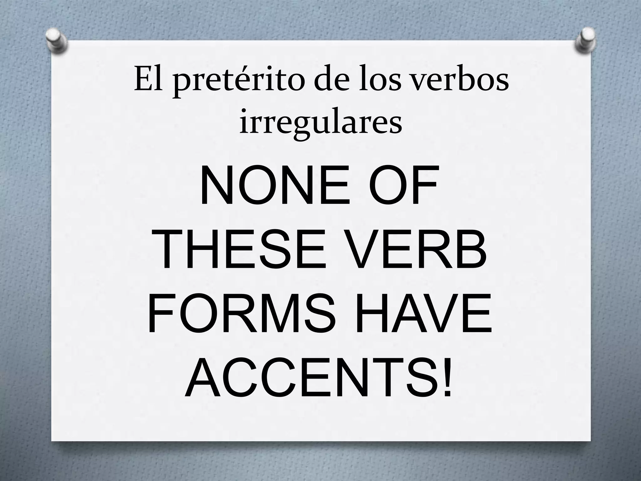 III- El pretérito de los verbos irregulares (los grupos I, V, J, U ...